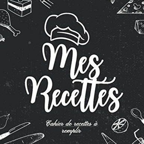Stream episode DOWNLOAD/PDF Mes Recettes Cahier de recettes ? remplir ... Stream episode DOWNLOAD/PDF Mes Recettes Cahier de recettes ? remplir ...
