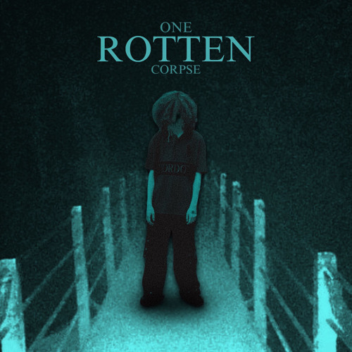 Stream rotten | Listen to One Corpse playlist online for free on SoundCloud