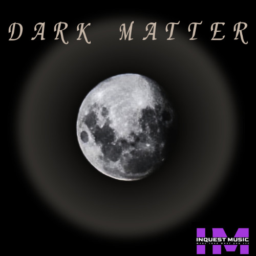 Stream Dark Matter - DJ Mix by INQUEST MUSIC | Listen online for free ...