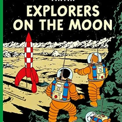 Stream Lire Explorers on the Moon (Adventures of Tintin) au format ...