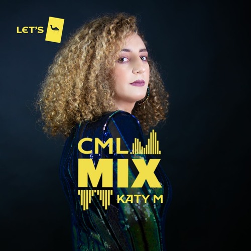 Stream CML MIX - KATY M by Let's CML | Listen online for free on SoundCloud