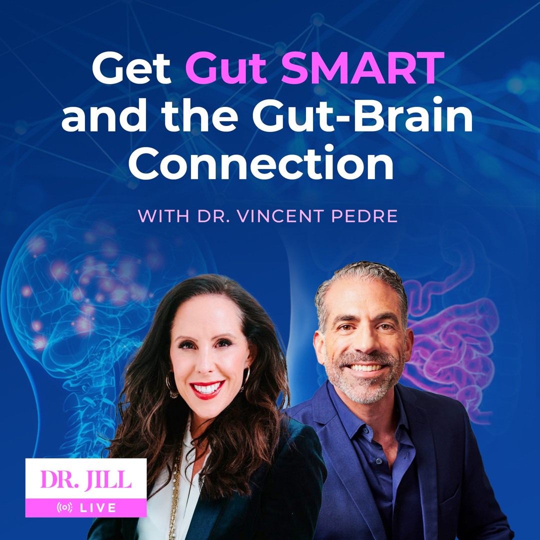 Stream episode 143: Dr. Jill Interviews Dr. Vincent Pedre on the Gut ...