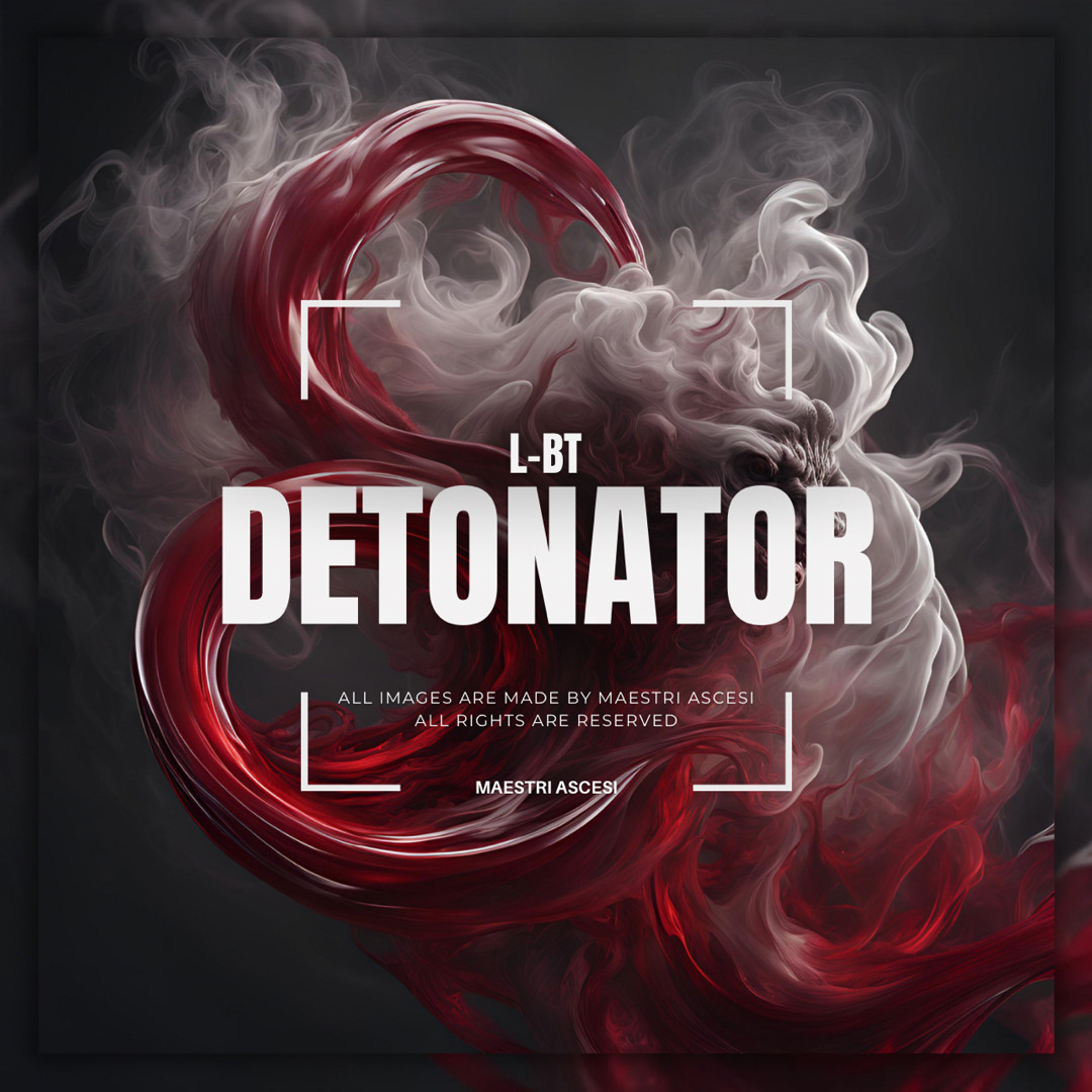 Stream L-BT - Detonator by Maestri Ascesi | Listen online for free on SoundCloud