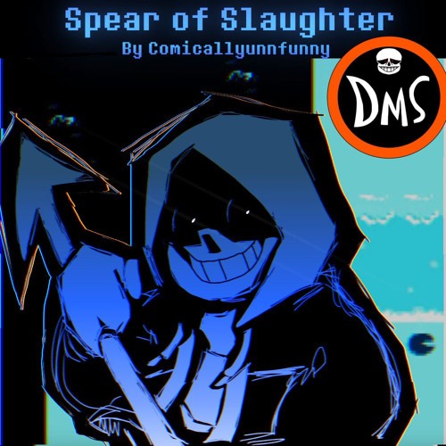 Stream Spear Of Slaughter(DustTale maniacal showdown) by DDM(Dusttale ...