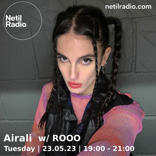 Stream Netil Radio | Airali w/ ROOO - May 2023 by Airali | Listen ...