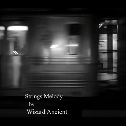 Stream Strings Melody by Wizard Ancient | Listen online for free on ...