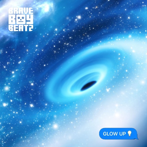Stream GLOW UP💡 (PROD. BRAVEBOY BEATZ) by B R A V E B O Y B E A T Z 🤖 ...