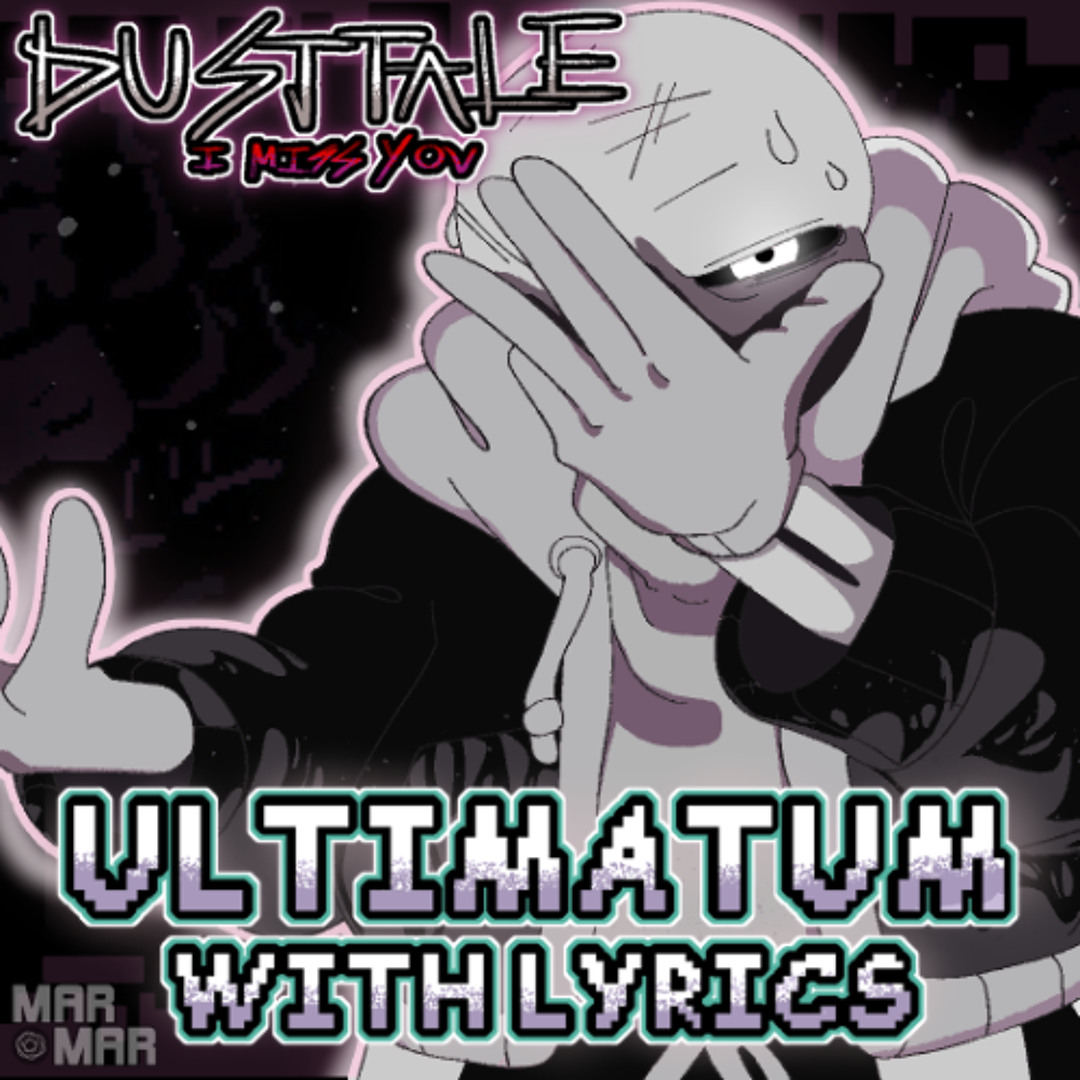 Stream Ultimatum - Dusttale: I Miss You WITH LYRICS (feat. KwestaShul ...
