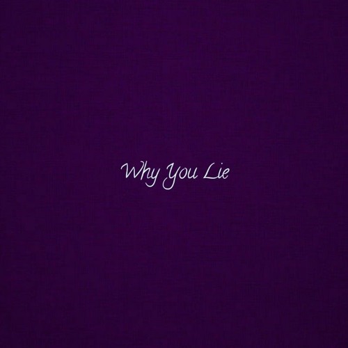 Stream Why You Lie (2021) by eldenjc | Listen online for free on SoundCloud