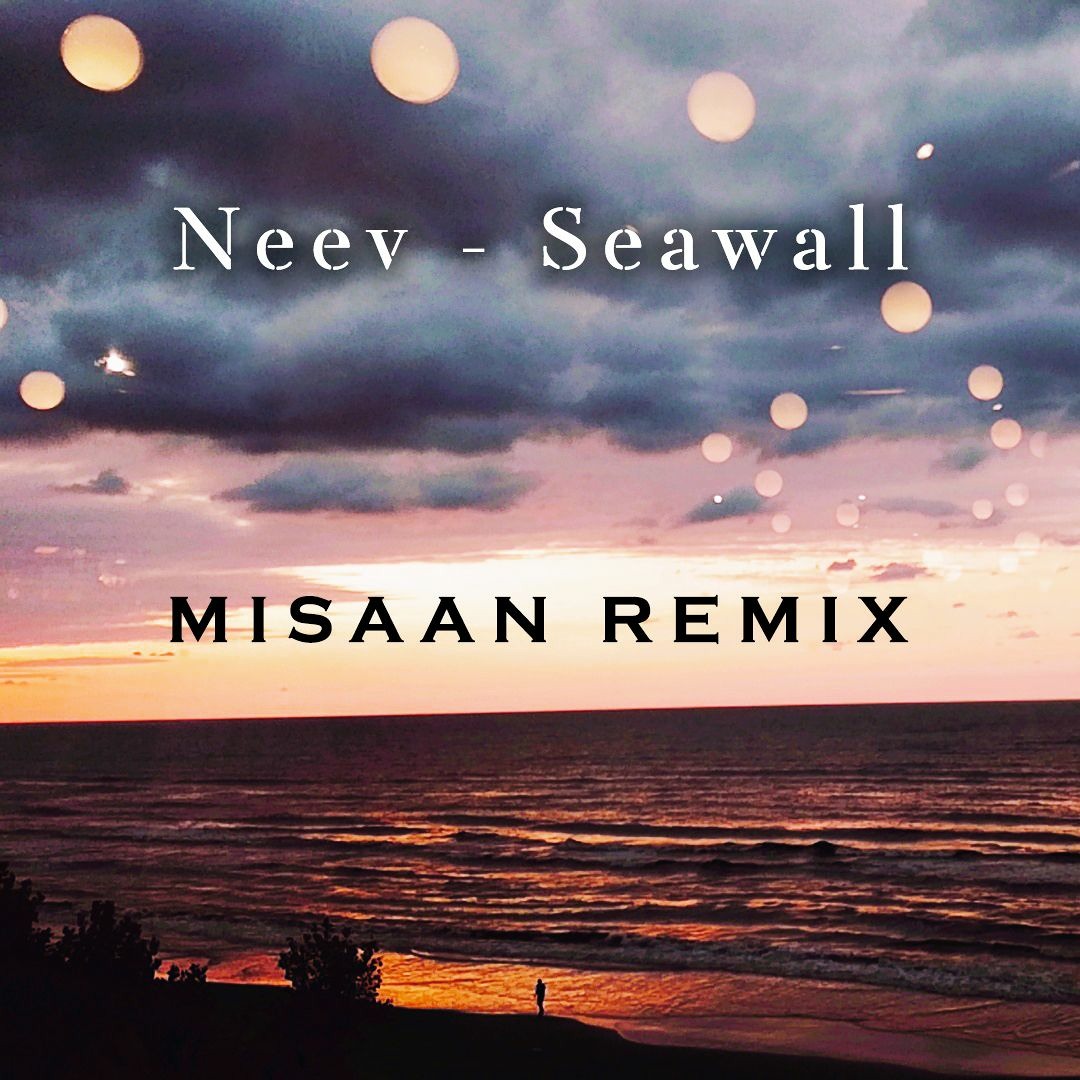 Stream Neev - Seawall (Misaan Remix) by Misaan | Listen online for free ...