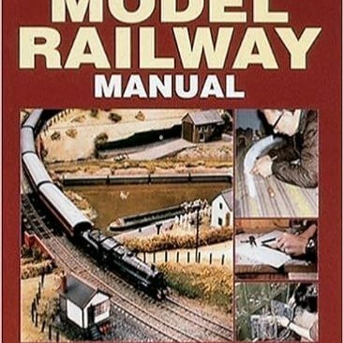 Stream P.D.F. ?? DOWNLOAD The Model Railway Manual: A Step by Step ...
