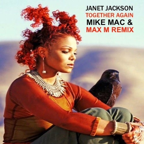 Stream Janet Jackson - Together Again (Mike Mac & Max M Remix) by Mike ...