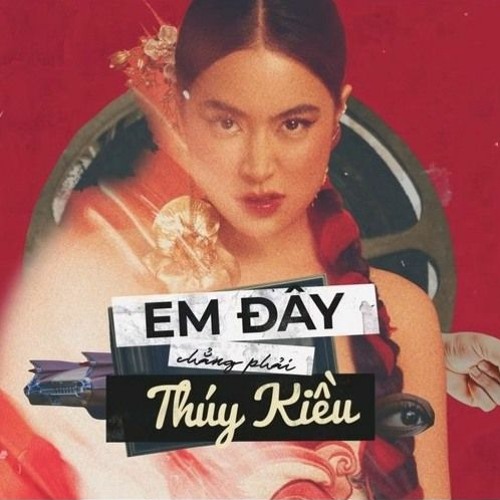 Stream Hoàng Thùy Linh Em Đây Chẳng Phải Thúy Kiều I Am Not Thuy