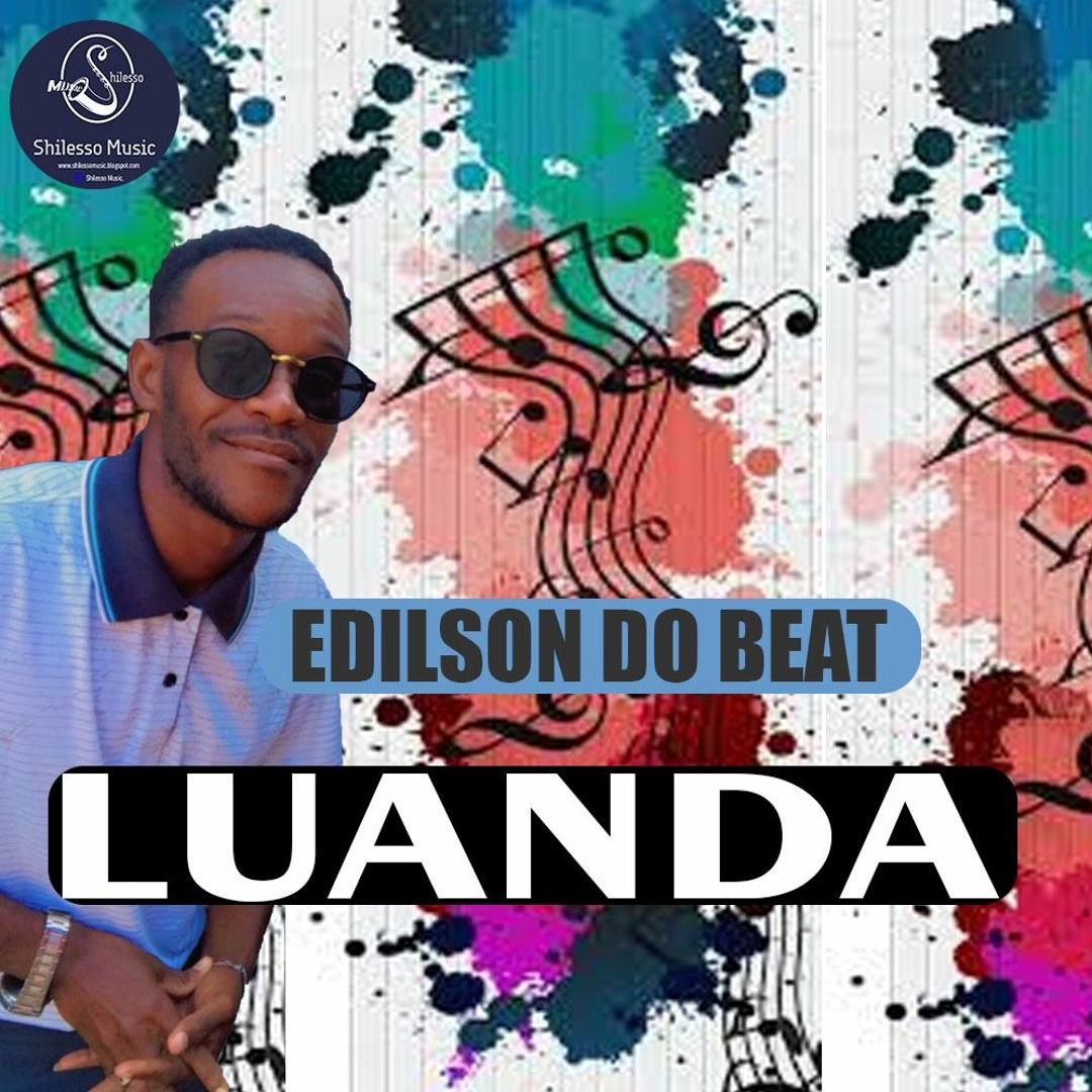 Stream Luanda_edilson_do_beat by shilesso musik | Listen online for free on SoundCloud