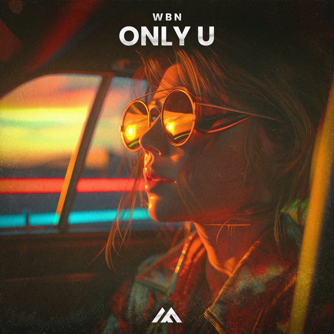 Stream WBN - Only U by MNTN Records | Listen online for free on SoundCloud