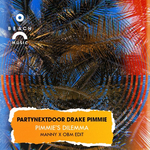 Stream PARTYNEXTDOOR Drake Pimmie - Pimmie's Dilemma (Manny x Cameo ...