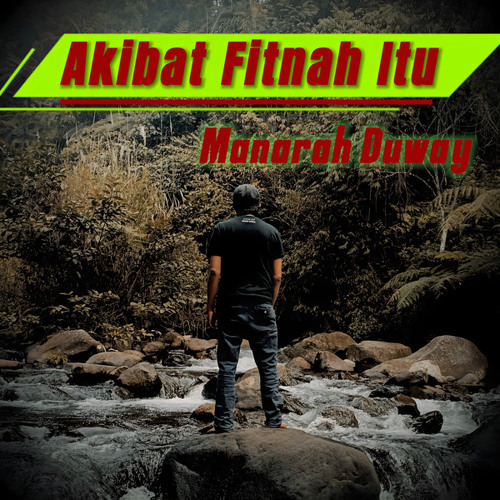 Stream Akibat Fitnah Itu by Manarah Duway | Listen online for free on ...