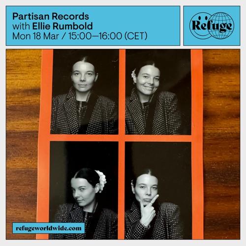 Stream Partisan Records - Ellie Rumbold - 18 Mar 2024 by Refuge ...