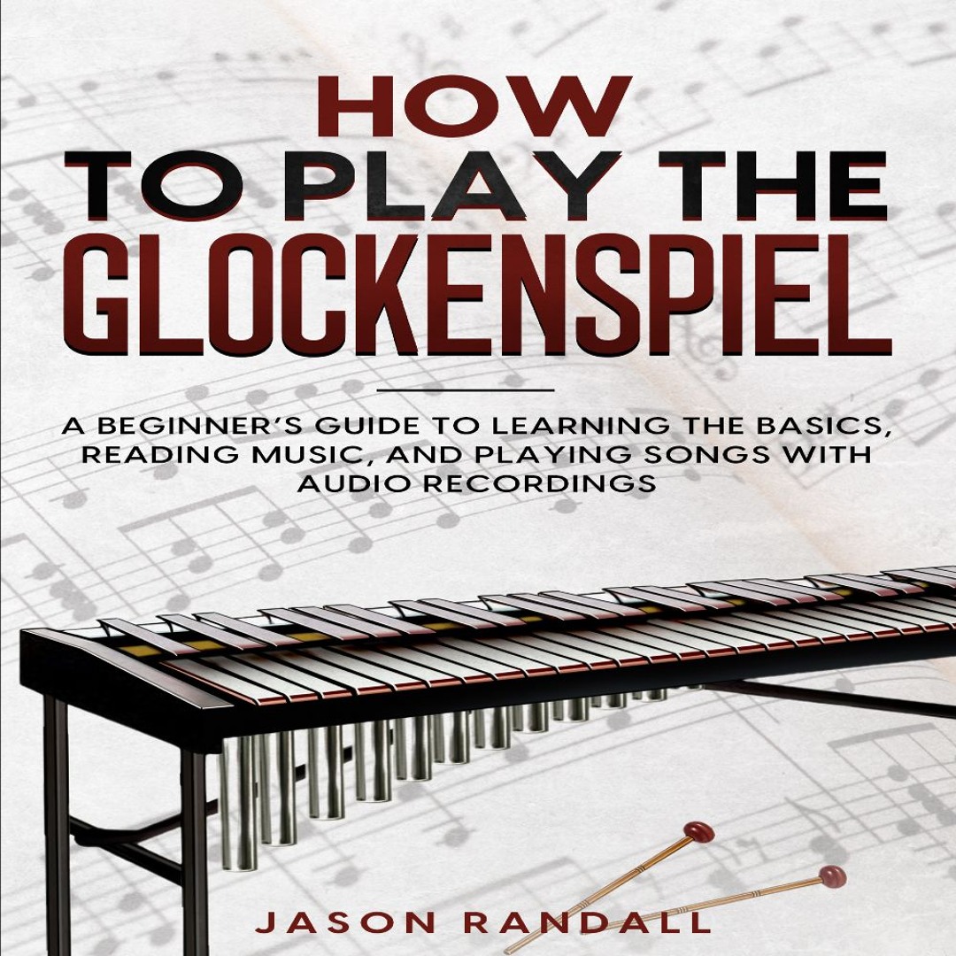 Stream Jason Randall | Listen to How to Play the Glockenspiel playlist ...