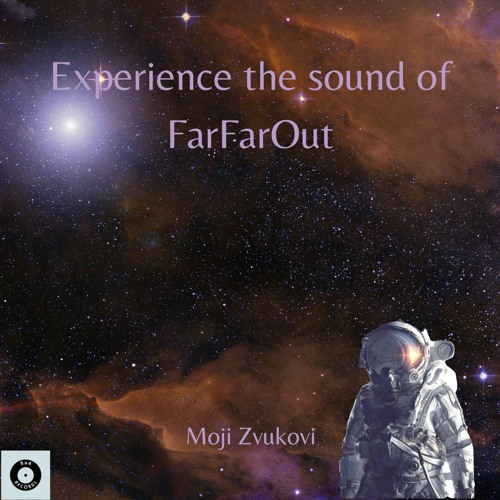 Stream Experience the sound of FarFarOut by moji zvukovi | Listen ...