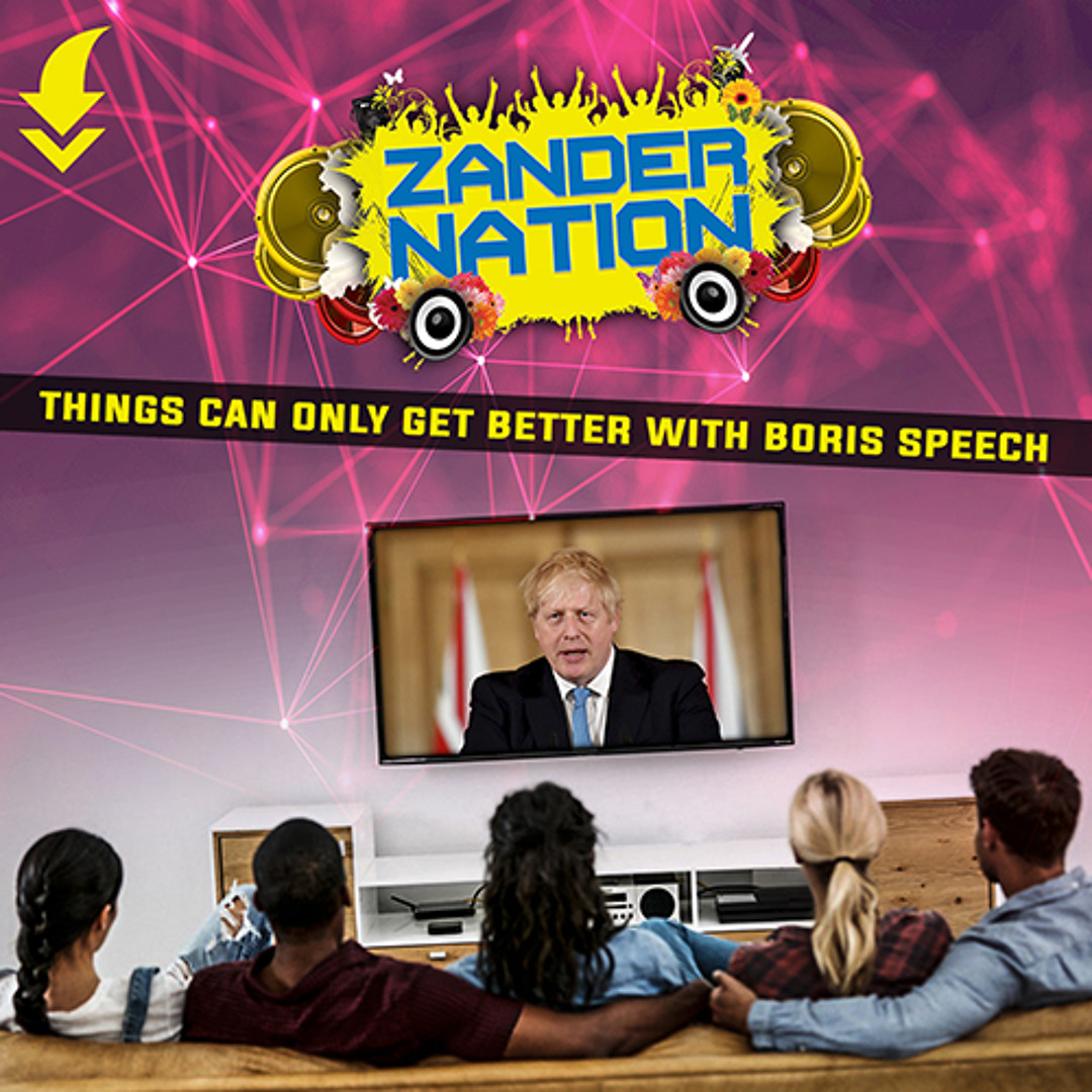 Stream Zander Nation - Things can only get better with Boris speech ...
