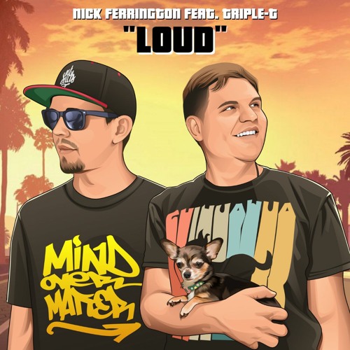 Stream Loud (feat. Triple T) by Nick Ferrington | Listen online for ...
