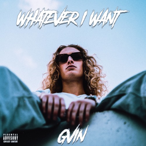Stream GVIN - WHATEVER I WANT by GVIN | Listen online for free on ...