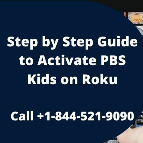 Stream Step by Step Guide to Activate PBS Kids on Roku by Rokuerrorhelp ...