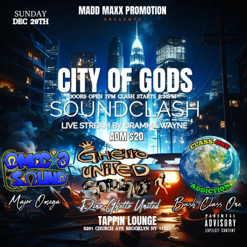 Stream Madd Maxx City Of Gods Sound Clash Major Omega Vs Bush Class One ...