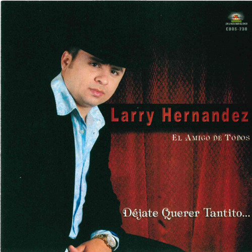 Larry Hernandez 16 Narco Corridos Larry Hernandez 16 Narco Corridos