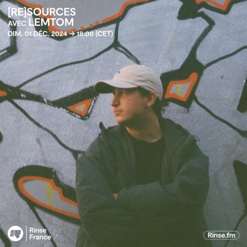 Stream [re]sources avec Lemtom - 1er Décembre 2024 by Rinse France ...
