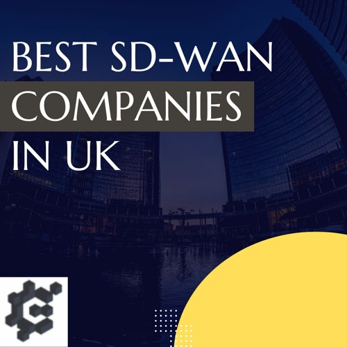 Stream Best SD-WAN Companies In UK | Digital Carbon by Digital Carbon | Listen online for free ...