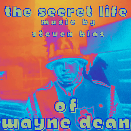Stream The Secret Life of Wayne Dean Theme by Steven Bias | Listen ...