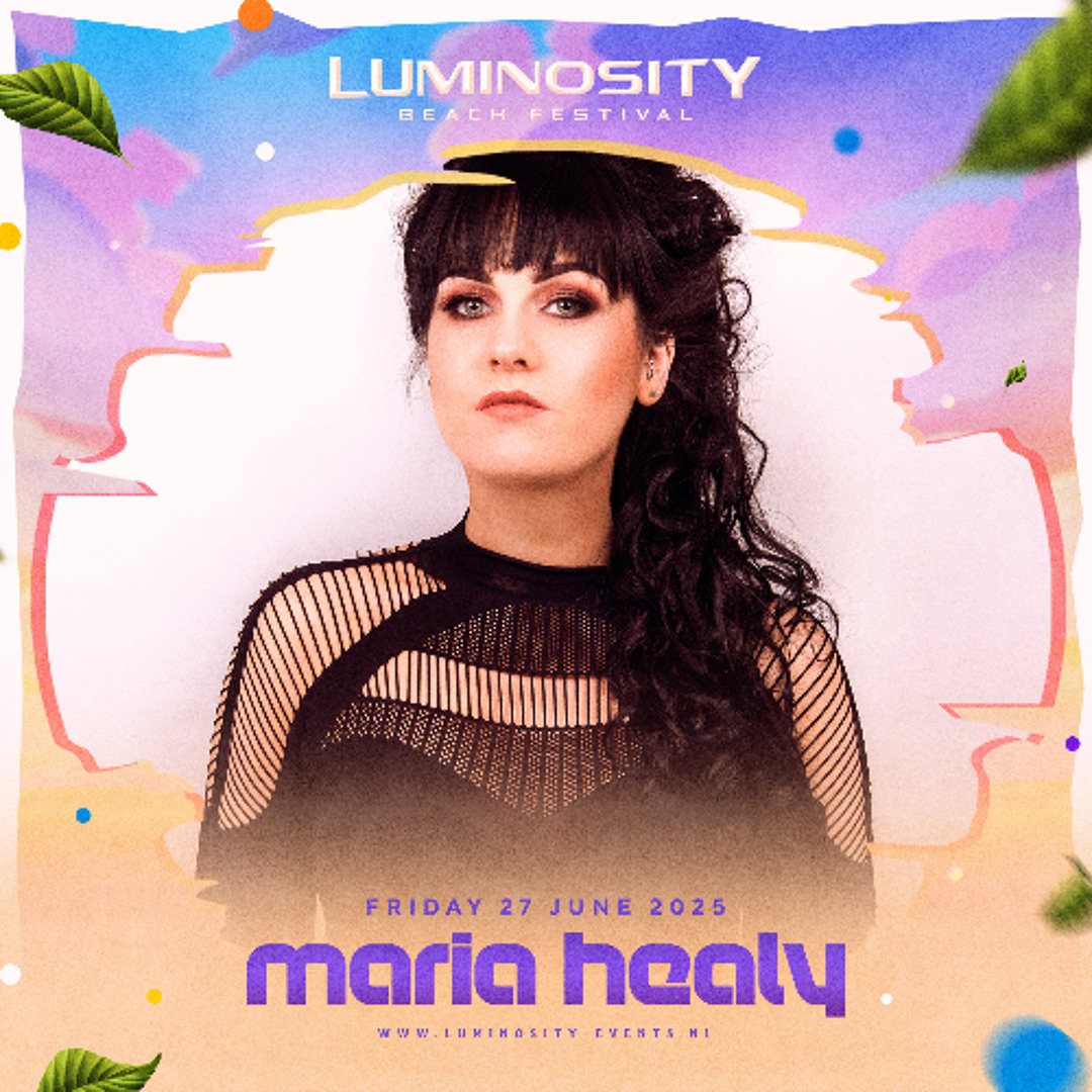 Stream Maria Healy @ Luminosity Beach Festival 2025 by Luminosity ...