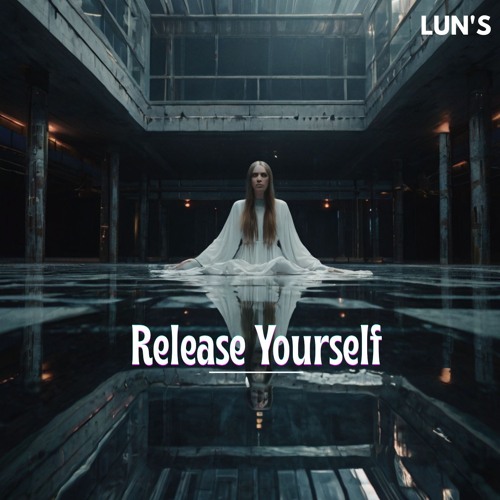 Stream Release Yourself by Lun's | Listen online for free on SoundCloud