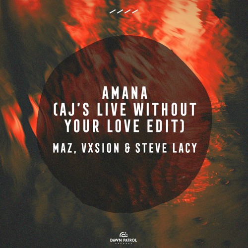 Stream Maz, Vision - Amana (Anthony James Live Without Your Love Edit ...