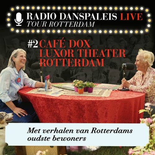 Stream episode Radio Danspaleis Live Rotterdam Tour! #2 Café DOX Luxor ...