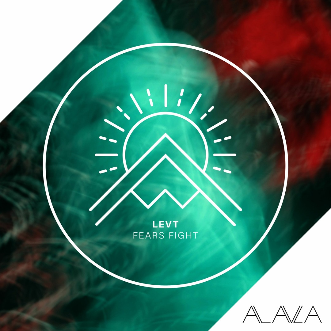 Stream LEVT - Fears Fight by LEVT | Listen online for free on SoundCloud
