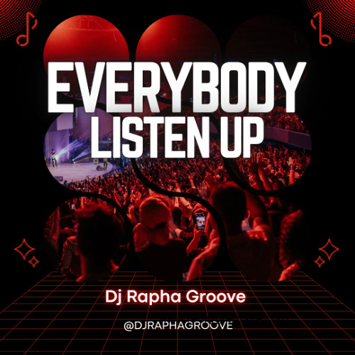 Stream Rapha Groove - Everybody Listen Up by Dj Rapha Groove | Listen ...