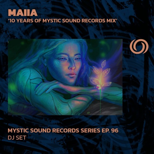 Stream MAIIA '10 Years of Mystic Sound Records' | Mystic Sound Records ...