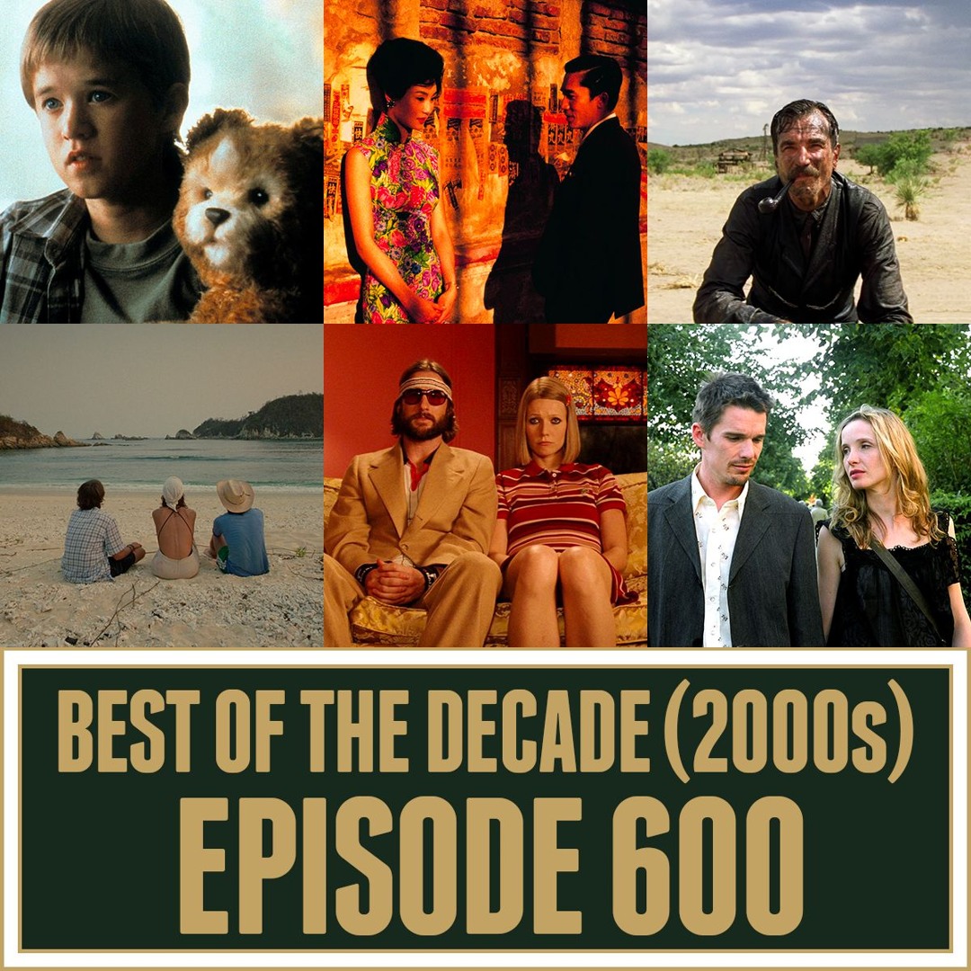 Stream episode Episode 600: Best of the Decade Awards / Top 10 Movies ...