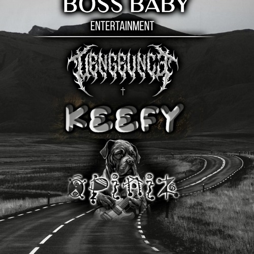 Stream Vengevnce & Keefy (Boss Baby Entertainment) by BossBaby ...