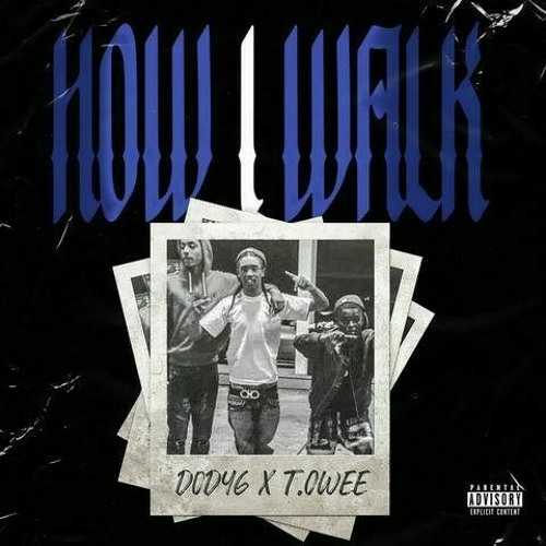 Stream How I Walk 🔥 Dody6 x T.0wee by Dody6 | Listen online for free on ...