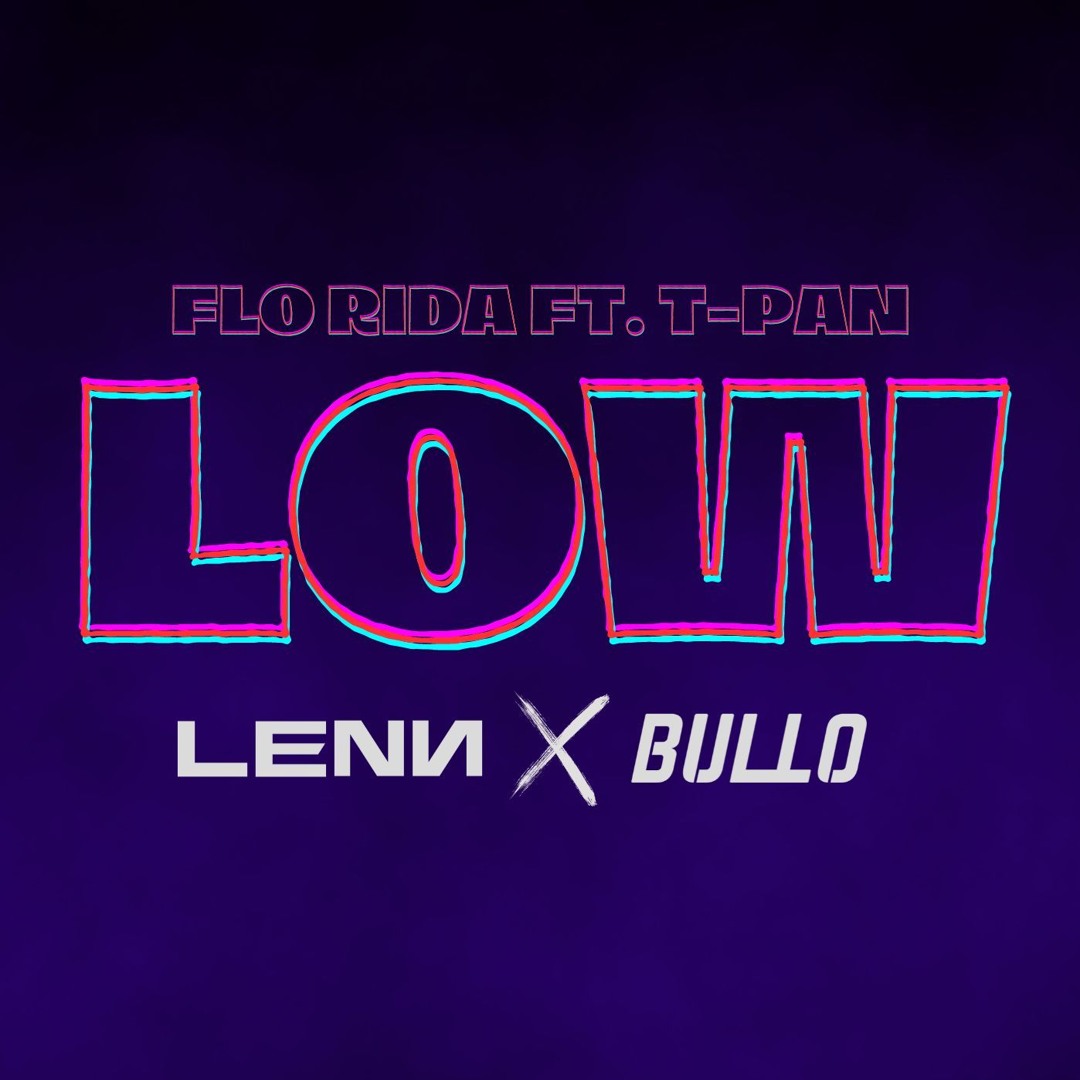 Stream Flo Rida feat. T-Pain - Low (LENN x BULLO Bootleg) | FULL ...