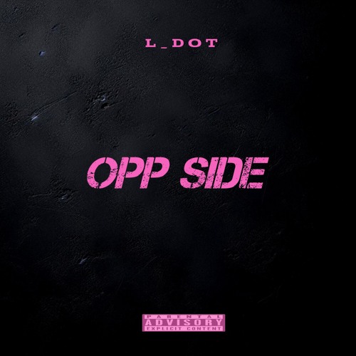 Stream opp side by L_DOT | Listen online for free on SoundCloud