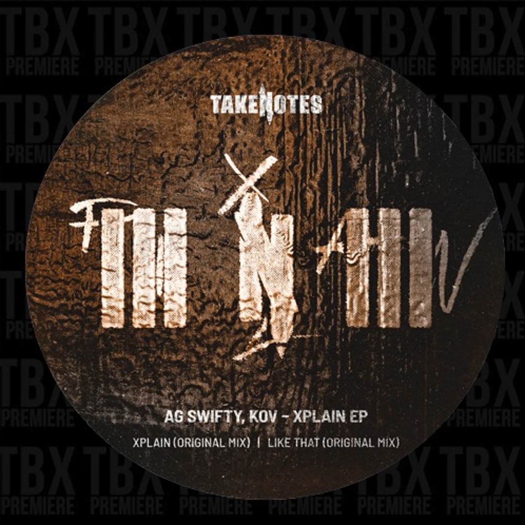 Stream PREMIERE: AG Swifty, KOV - Xplain [Takę Notes] by TBX Premiere ...