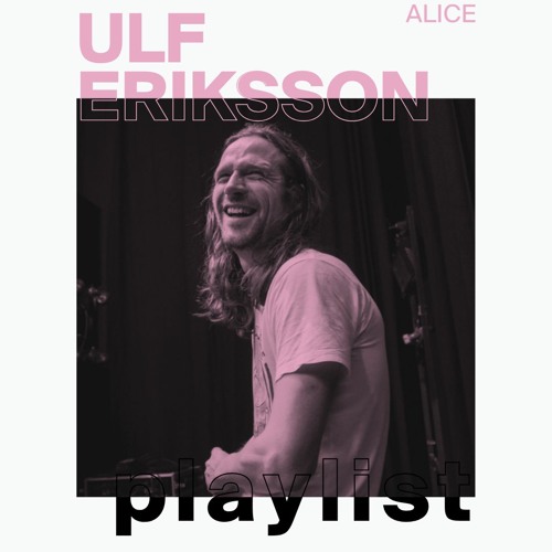 Stream ALICE | Listen to Ulf Eriksson picks playlist online for free on ...