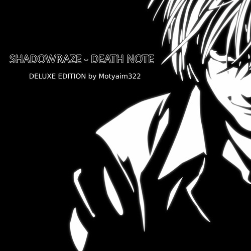 Stream DEATH NOTE ft. Shadowraze (deluxe edition) by Motyaim322 ...