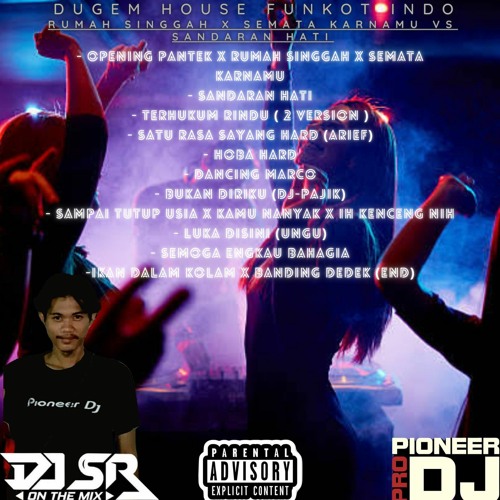 Stream DUGEM FUNKOT INDO 2023 | • RUMAH SINGGAH X SEMATA KARNAMU Vs ...