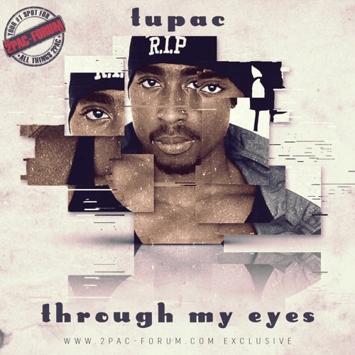 Stream Forever2Pac | Listen to Tupac - Through My Eyes (2pac-forum.com ...